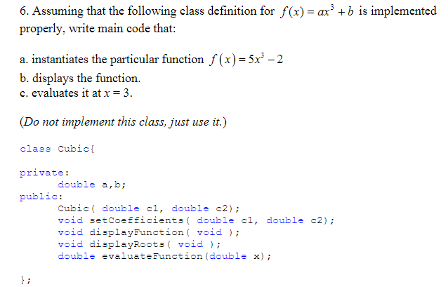 Solved Assuming that the following class definition for | Chegg.com
