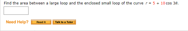 Solved Find the area between a large loop and the enclosed | Chegg.com