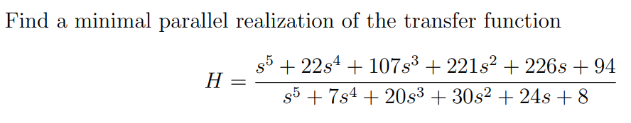 Solved Find a minimal parallel realization of the transfer | Chegg.com