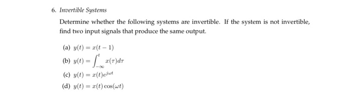 Solved 6. Invertible Systems Determine whether the following | Chegg.com