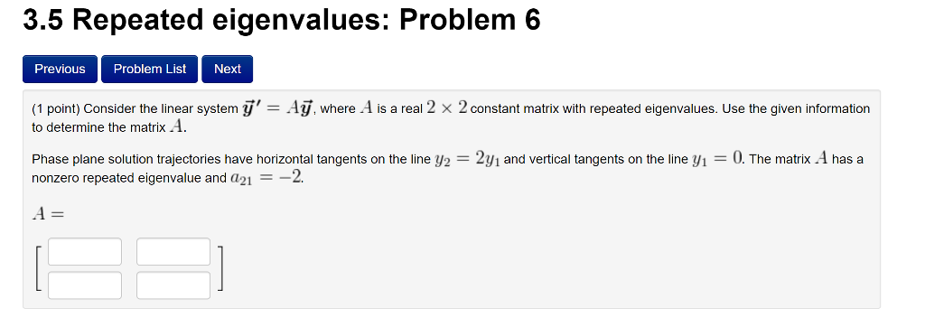 Solved 3.5 Repeated eigenvalues: Problem 6 Previous Problem | Chegg.com