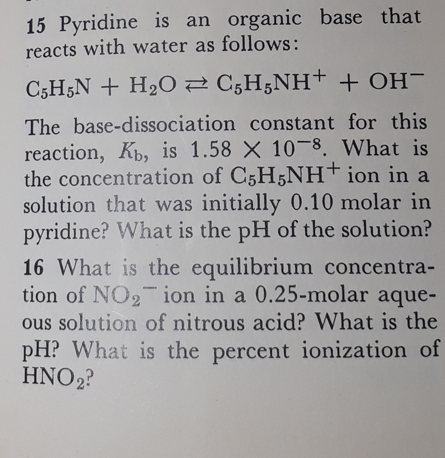 Solved 15 Pyridine is an organic base that reacts with water | Chegg.com