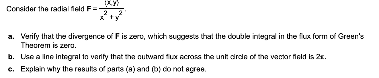 Solved Consider the radial field F=x2+y2 x,y . a. Verify | Chegg.com
