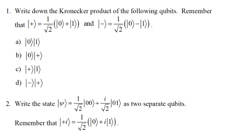 Solved 1. Write down the Kronecker product of the following | Chegg.com