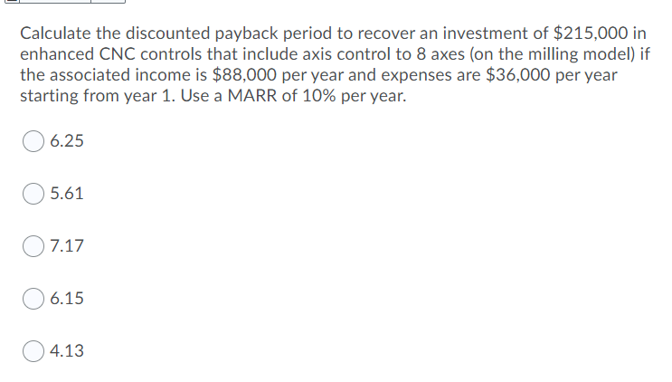 Solved Calculate the discounted payback period to recover an | Chegg.com