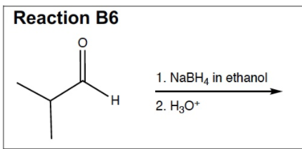Solved Reaction B6 1. NaBH4 in ethanol Н. 2. H30+ | Chegg.com