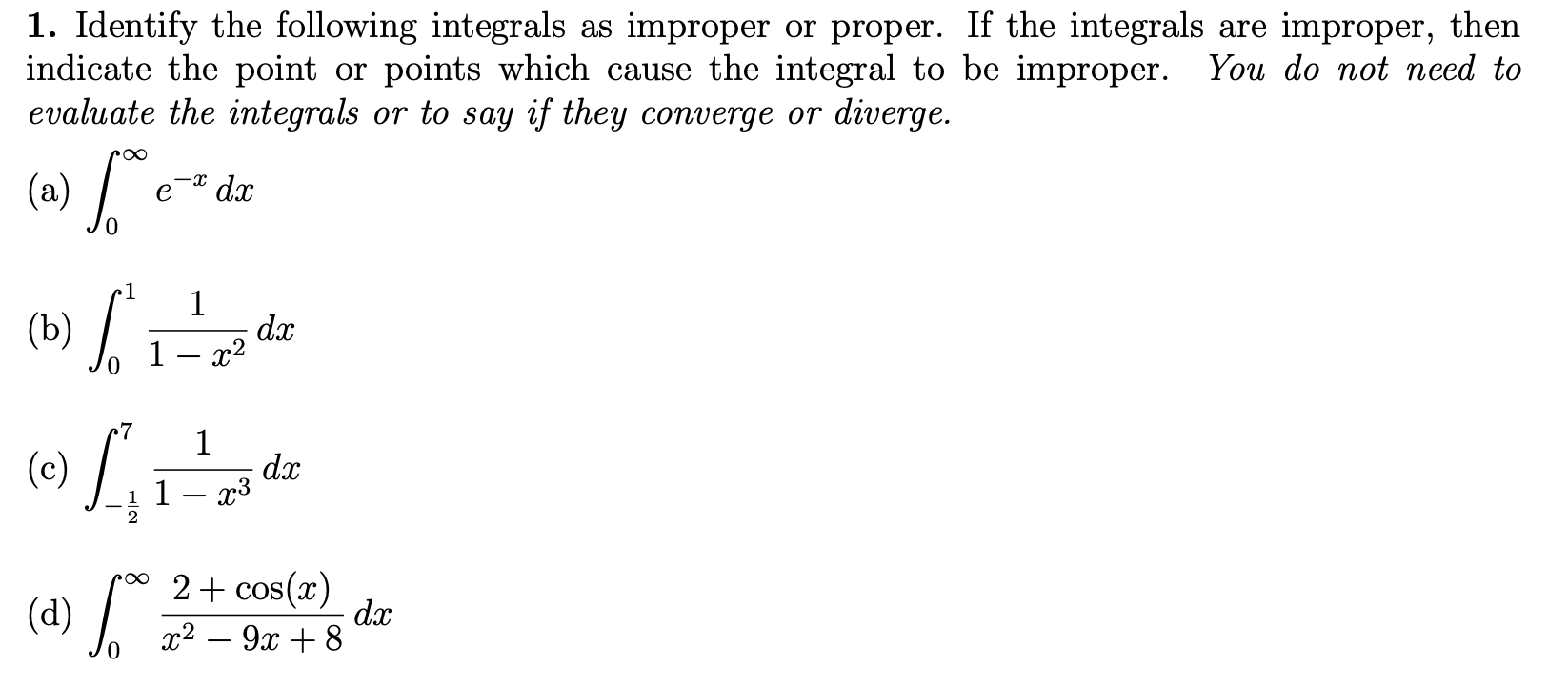 Solved 1. Identify the following integrals as improper or | Chegg.com