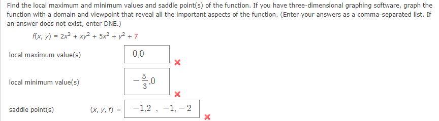 Solved Find the local maximum and minimum values and saddle | Chegg.com