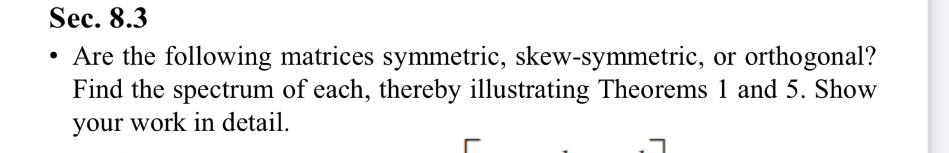 Solved [09-12-902012-200]Sec. 8.3Are the following matrices | Chegg.com