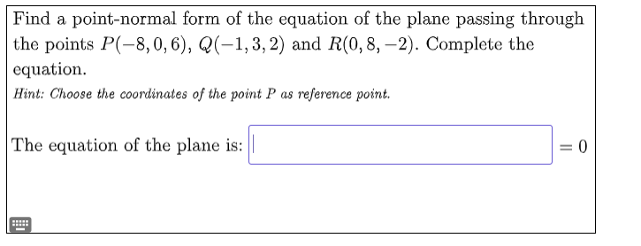 Solved Find a point-normal form of the equation of the plane | Chegg.com
