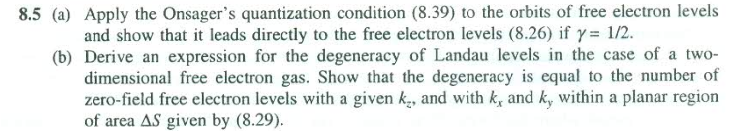 Solved 8.5 (a) Apply the Onsager's quantization condition | Chegg.com
