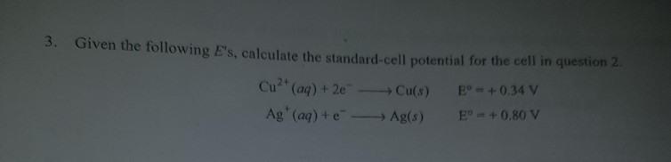 Solved on the following E's, calculate the standard-cell | Chegg.com