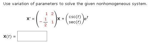 Solved Use variation of parameters to solve the given | Chegg.com