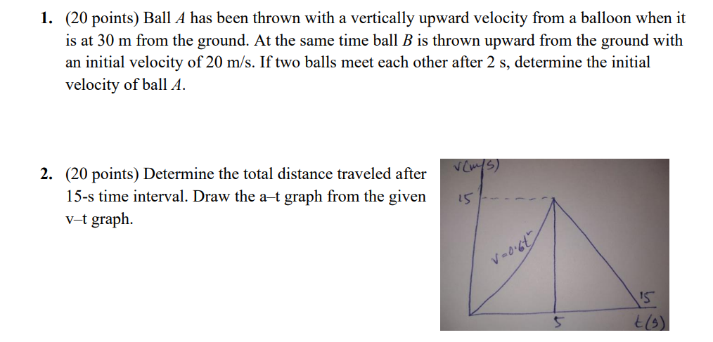 [Solved]: 1. (20 points) Ball ( A ) has been thrown with