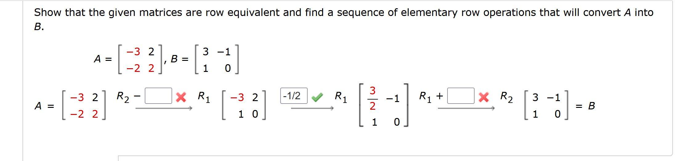 Solved Show that the given matrices are row equivalent and | Chegg.com