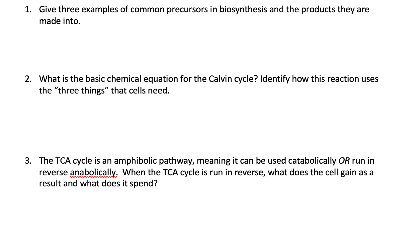 Solved 1. Give three examples of common precursors in | Chegg.com
