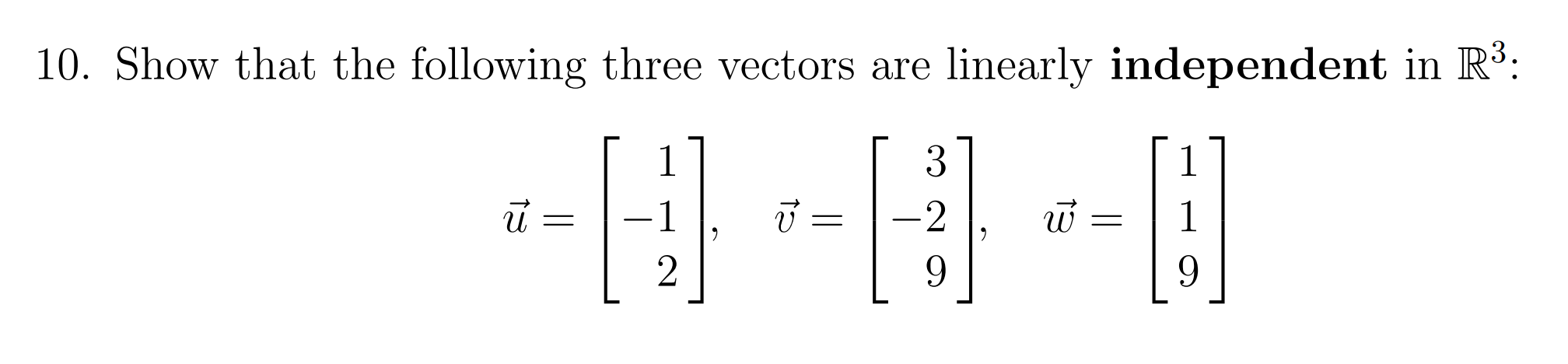 Solved 10. Show that the following three vectors are | Chegg.com