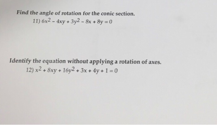 Solved Find the angle of rotation for the conic section. | Chegg.com