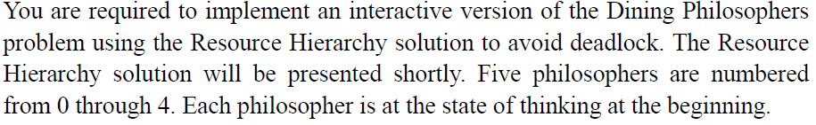 required implement interactive of Dining Philosophers | Chegg.com