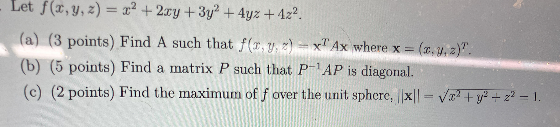 Solved Let f(x,y,z)=x2+2xy+3y2+4yz+4z2. (a) (3 points) Find | Chegg.com