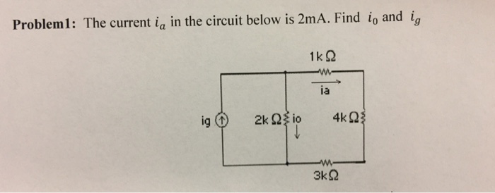 Solved Problem1: The current ia in the circuit below is 2mA. | Chegg.com