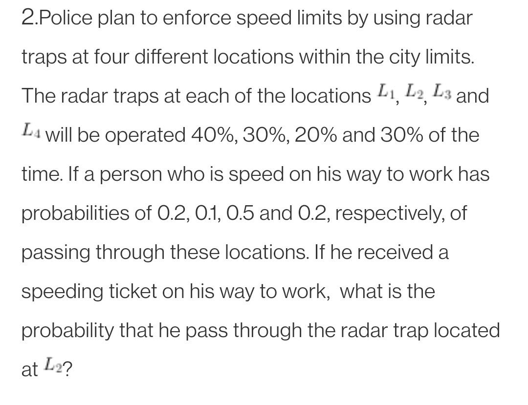 Solved 2.Police plan to enforce speed limits by using radar | Chegg.com