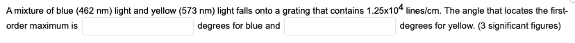 Solved A mixture of blue (462 nm) light and yellow (573 nm) | Chegg.com