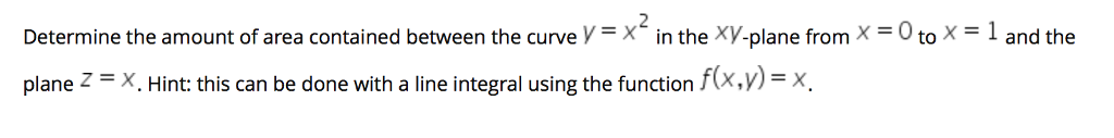 Solved Determine the amount of area contained between the | Chegg.com