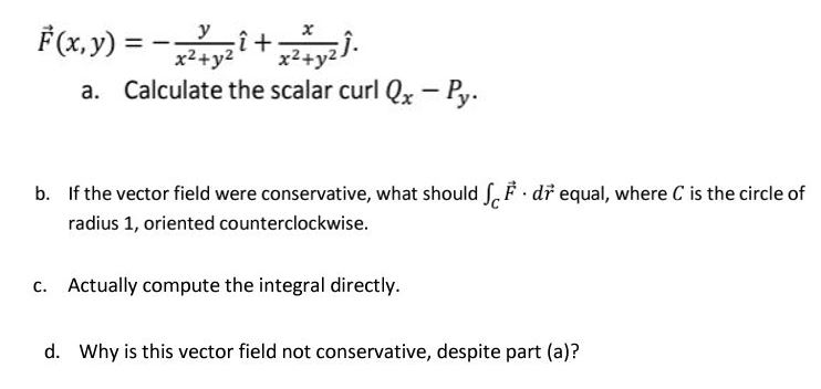 Solved F(x,y)=−x2+y2y ^+x2+y2x ^ a. Calculate the scalar | Chegg.com