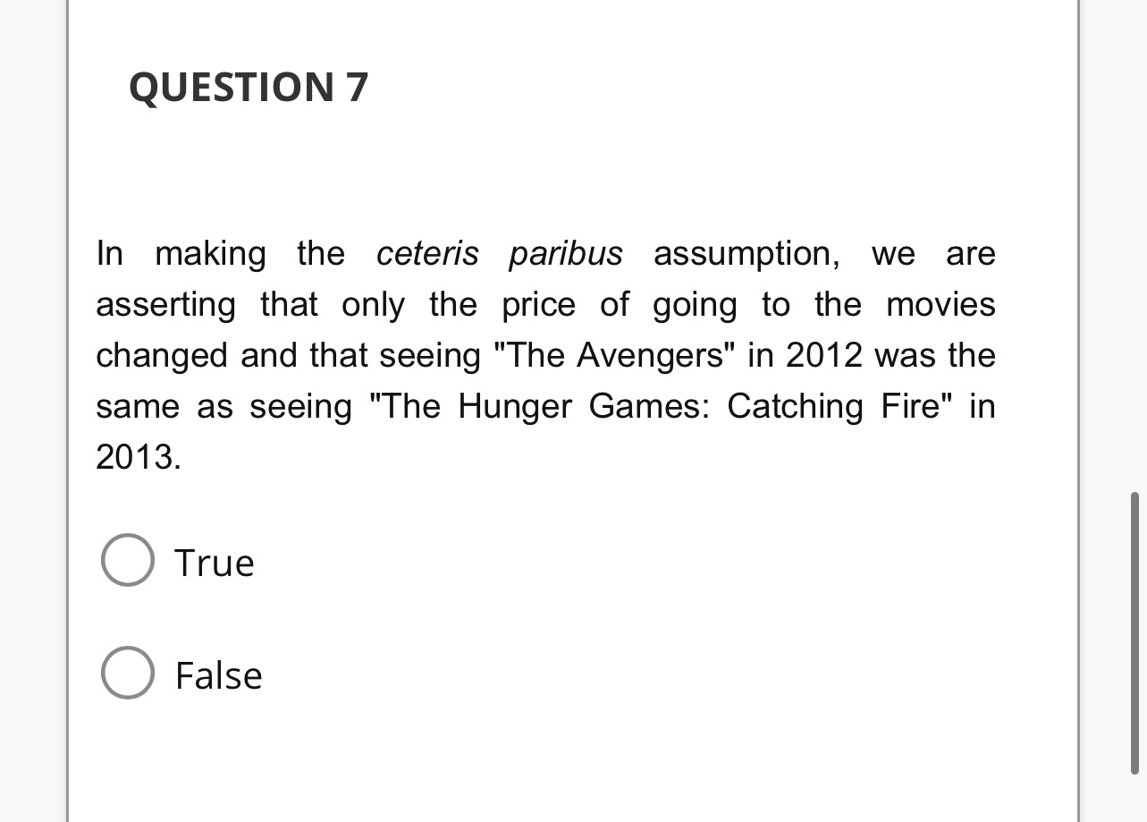 Solved QUESTION 7In making the ceteris paribus assumption, | Chegg.com
