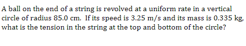 Solved A ball on the end of a string is revolved at a | Chegg.com