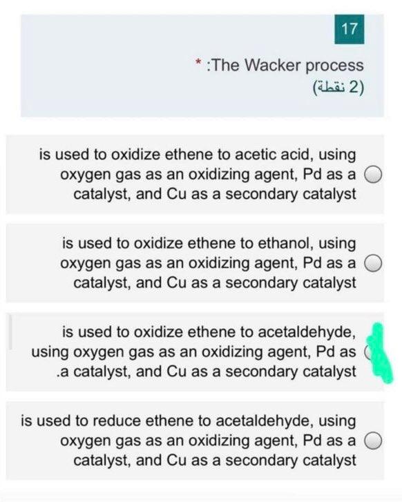 Solved 17 * :The Wacker process (2) is used to oxidize | Chegg.com