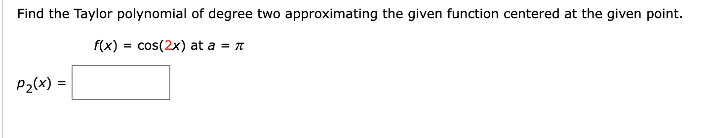 Solved Find the Taylor polynomial of degree two | Chegg.com