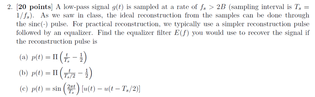 Solved 2. [20 points] A low-pass signal g(t) is sampled at a | Chegg.com