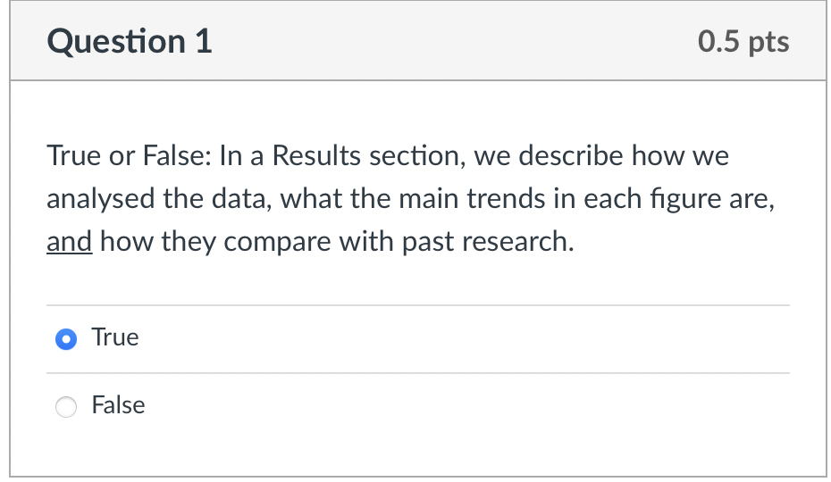 Solved True or False: In a Results section, we describe how | Chegg.com