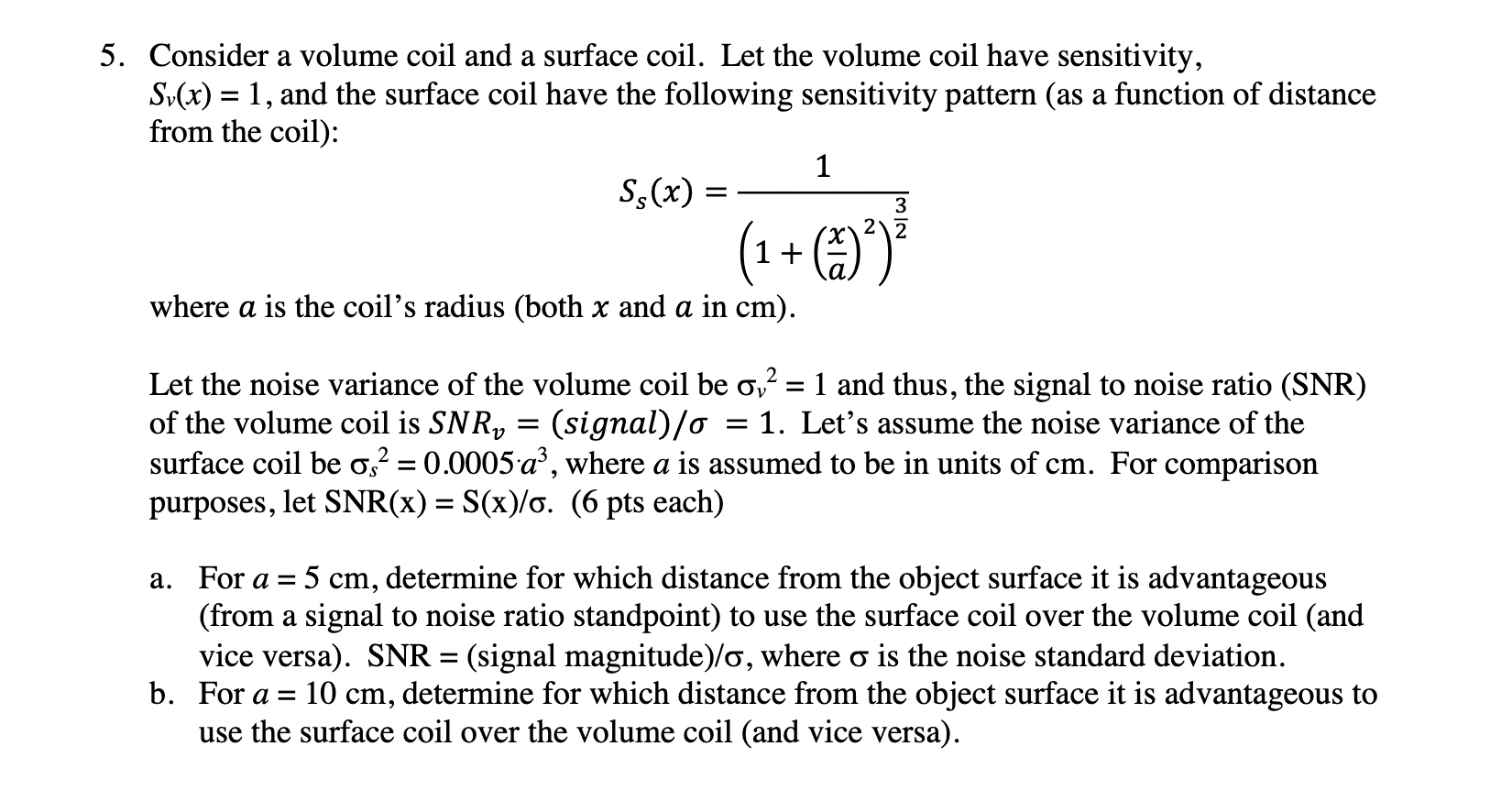 Consider a volume coil and a surface coil. Let the | Chegg.com