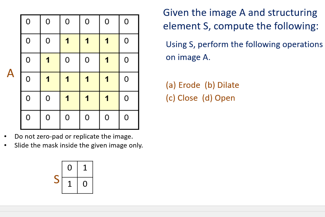 Solved 0 °° ° °° Given the image A and structuring element | Chegg.com