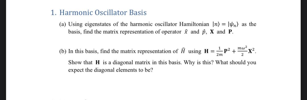 Solved 1. Harmonic Oscillator Basis (a) Using eigenstates of | Chegg.com