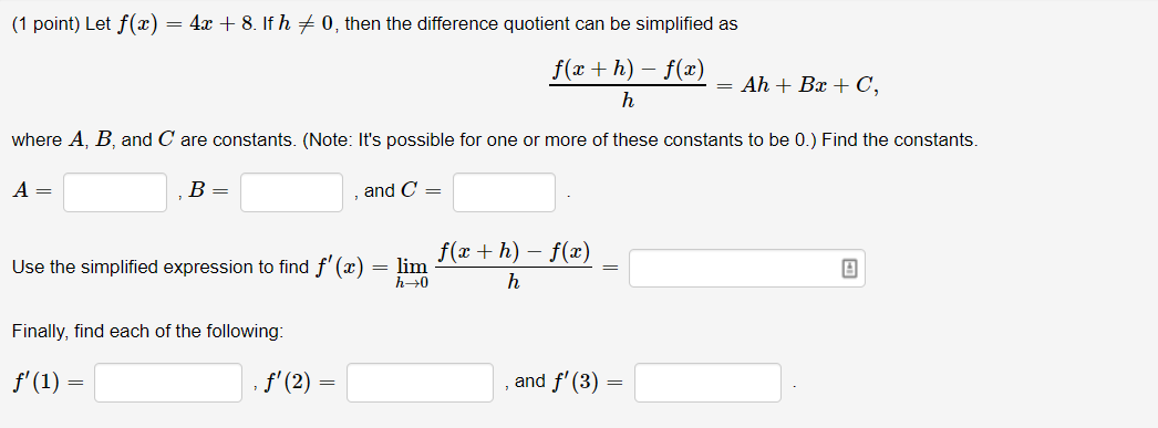 Solved (1 point) Let f(x) = 4x + 8. If h + 0, then the | Chegg.com