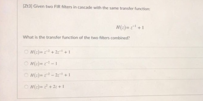 Solved [Zt3] Given two FIR filters in cascade with the same | Chegg.com