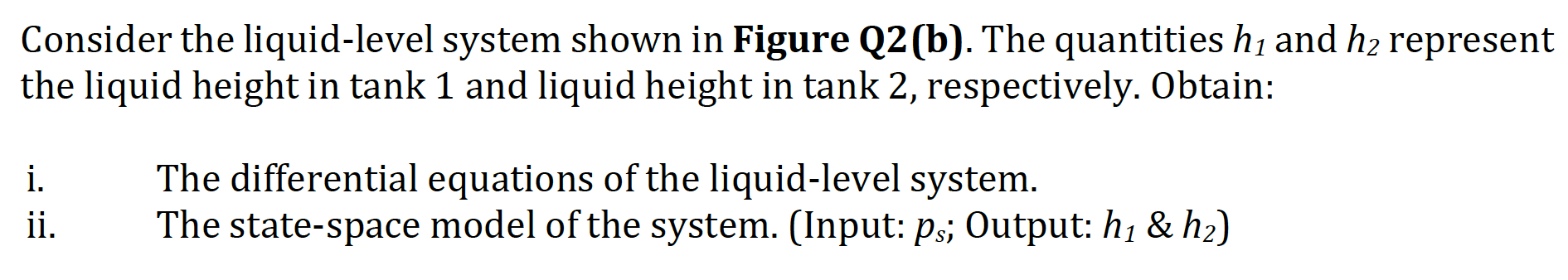 Solved Consider the liquid-level system shown in Figure Q2 | Chegg.com