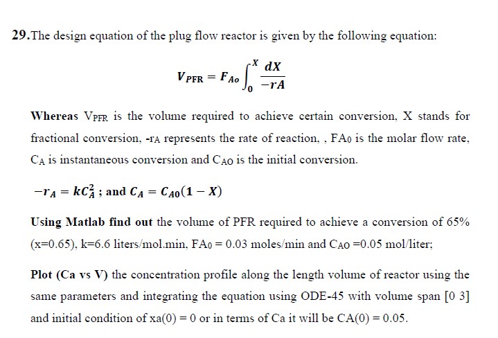Solved 9. The design equation of the plug flow reactor is | Chegg.com