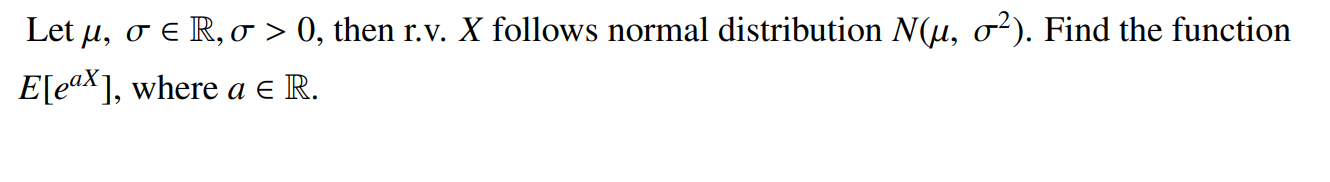 Solved Let μ,σ∈R,σ>0, then r.v. X follows normal | Chegg.com