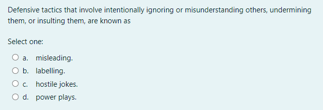 Solved Defensive tactics that involve intentionally ignoring | Chegg.com