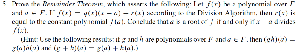 Solved 5. Prove the Remainder Theorem, which asserts the | Chegg.com