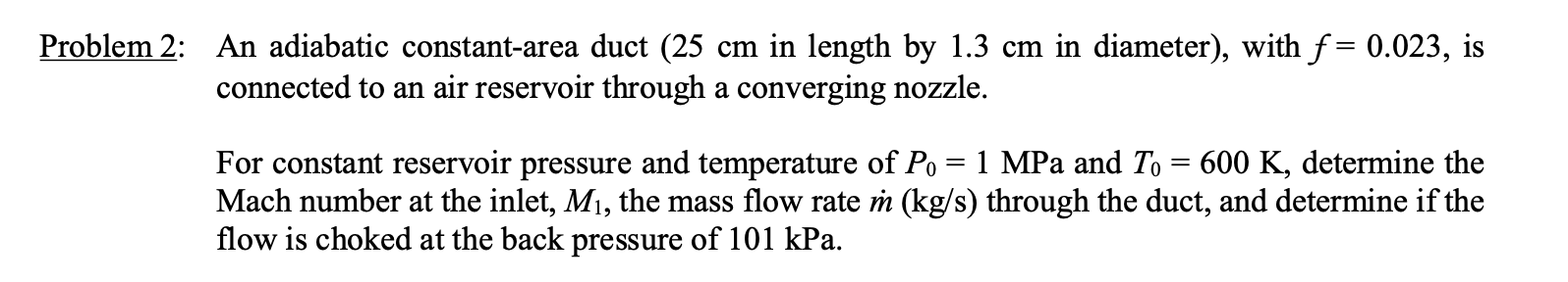 Solved Problem 2: An adiabatic constant-area duct (25 cm in | Chegg.com