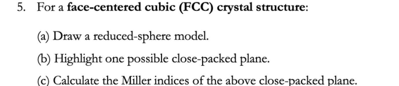 Solved 5 For A Face Centered Cubic Fcc Crystal Structure