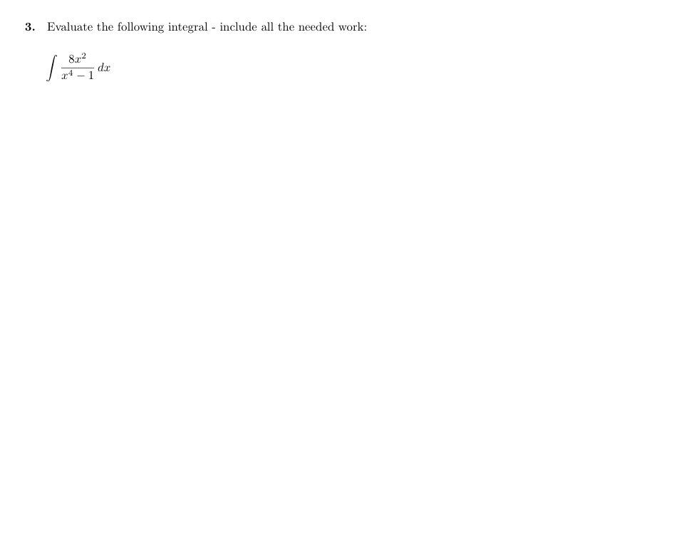 Solved 3. Evaluate the following integral - include all the | Chegg.com
