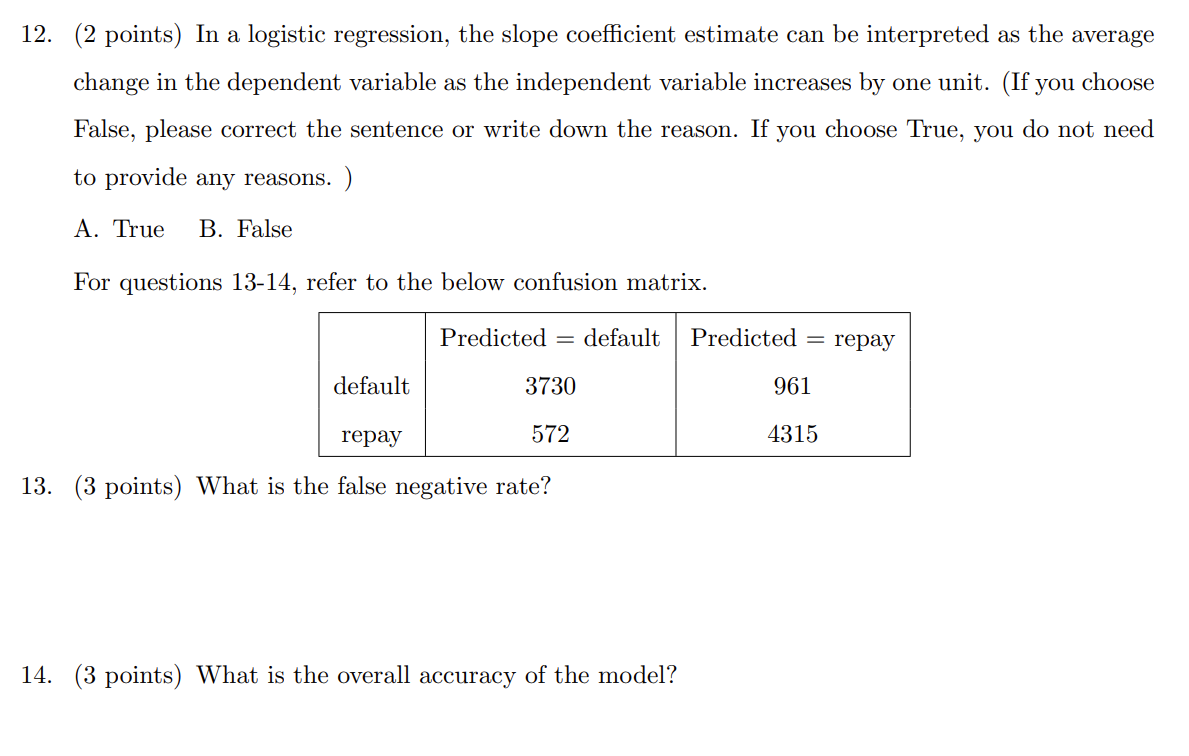 Solved 12. (2 points) In a logistic regression, the slope | Chegg.com
