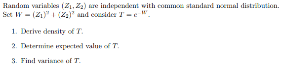 Solved Random variables (Z1, Z2) are independent with common | Chegg.com